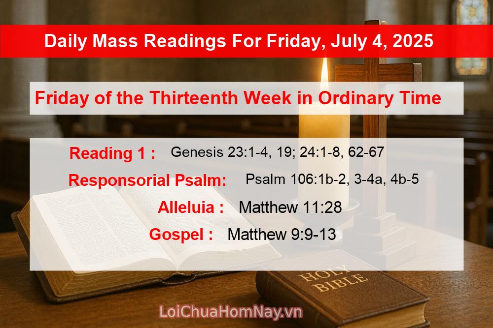 Daily Mass Readings For Friday, July 4, 2025 (Readings, Gospel, and Reflection)