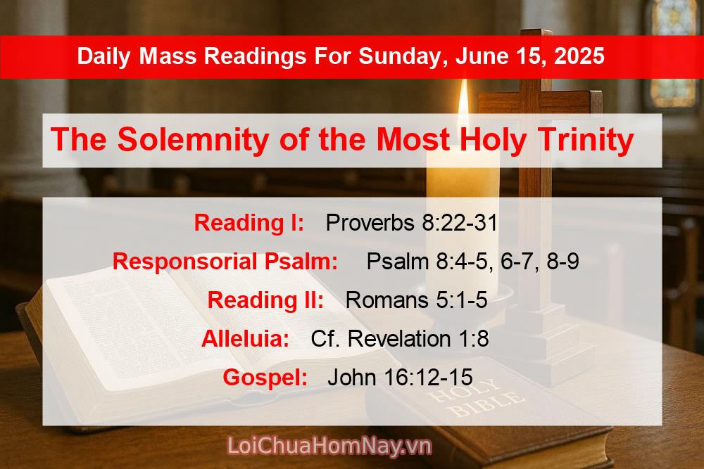 Daily Mass Readings For Sunday, June 15, 2025 (Readings, Gospel, and Reflection)